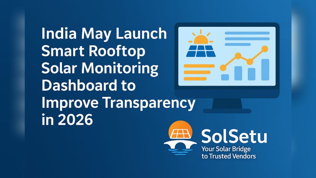 India May Launch Smart Rooftop Solar Monitoring Dashboard to Improve ...